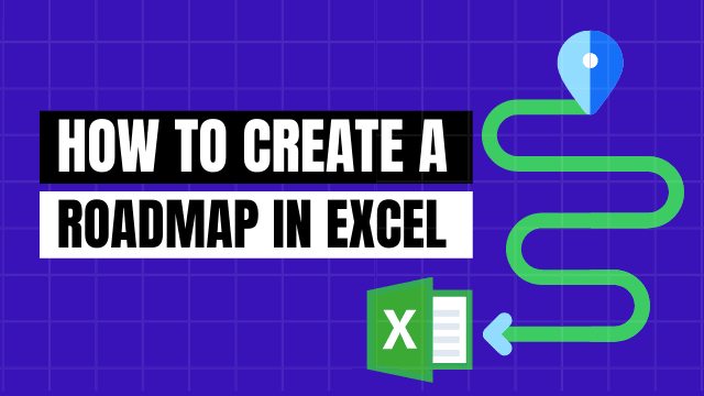 7 Steps to Create a Roadmap in Excel | November 2025