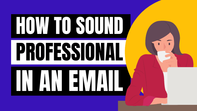 Sound Professional in an Email in 2025 | Tips & Examples