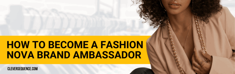 9 Tips to Become a Brand Ambassador for Fashion Nova in 2026